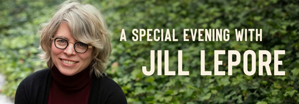 A Special Evening With Jill Lepore | Kansas City Public Library